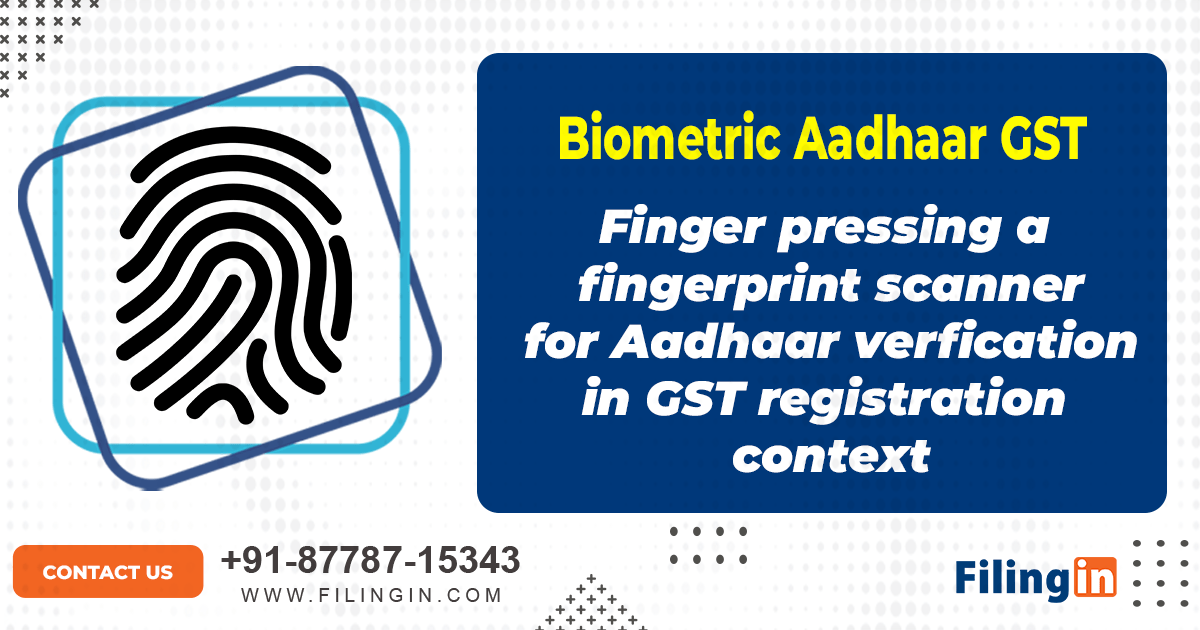 Biometric Aadhaar Authentication Gst
