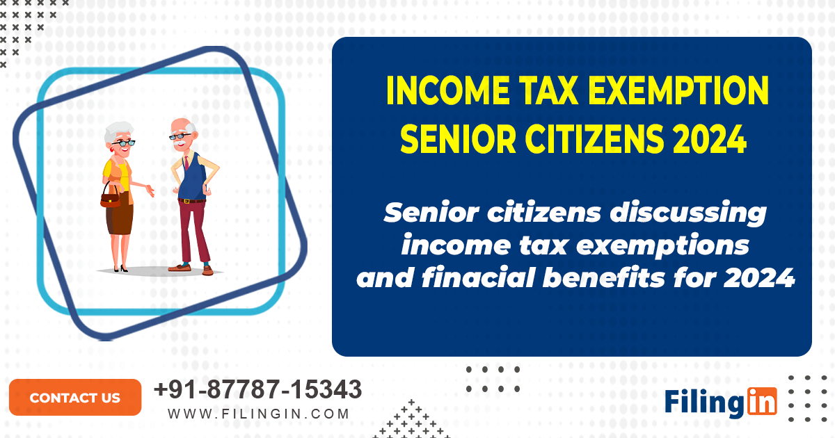 Income Tax Exemption Senior Citizens 2024